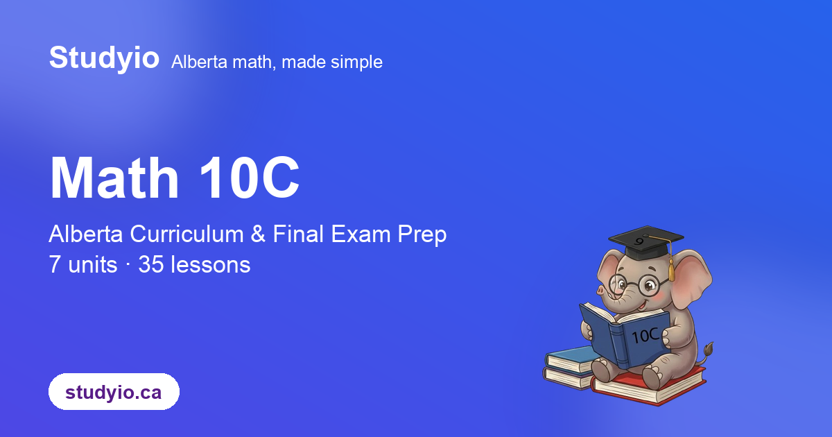 Math 10C — Alberta Math Lessons & Final Exam Prep | Studyio